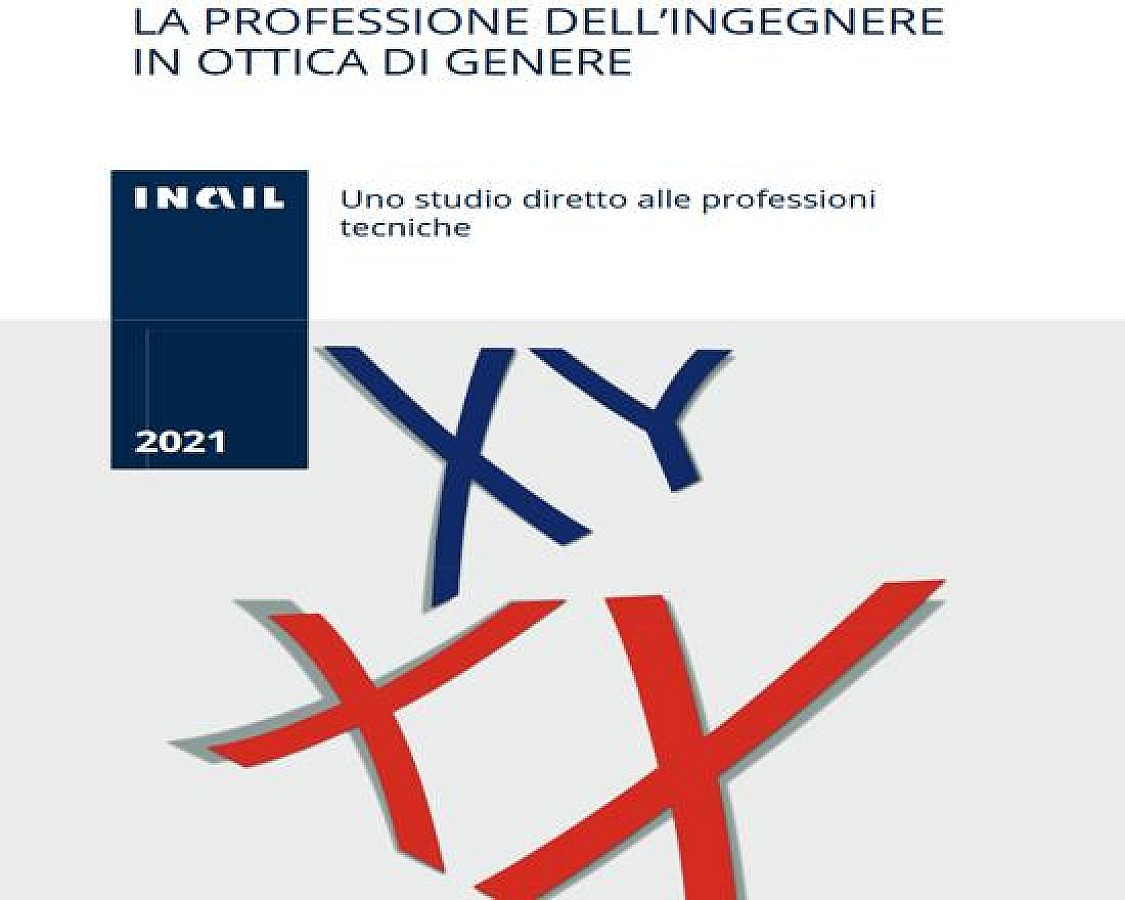 La professione dell'ingegnere in ottica di genere: uno studio Inail ...