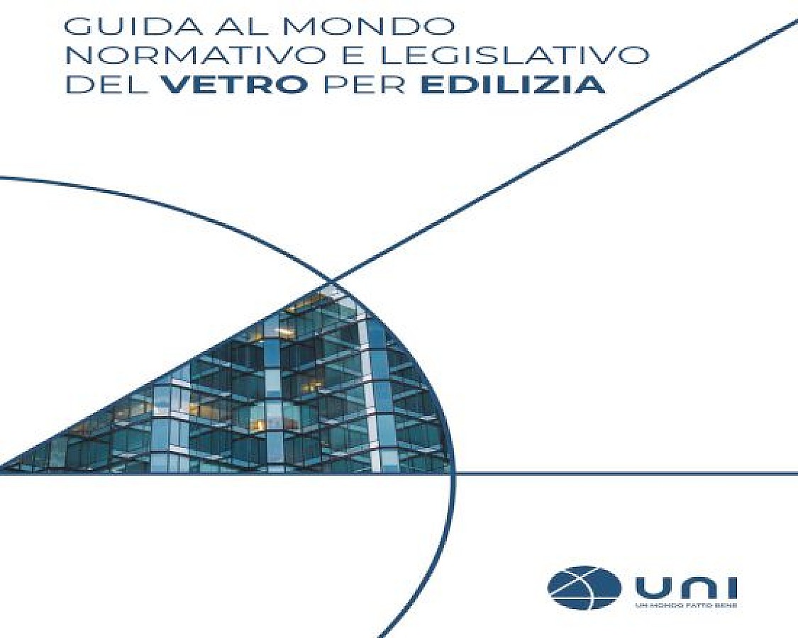 Vetro per edilizia, pubblicata la Guida dell'UNI | Build News