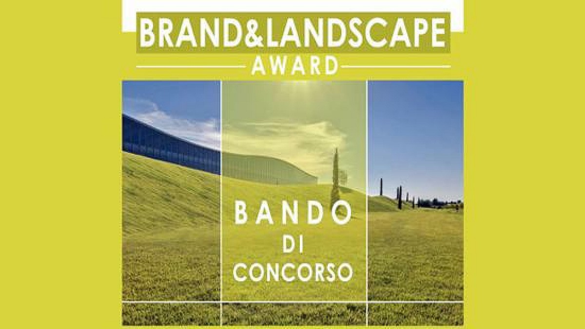 Architettura del paesaggio, scade il 20 maggio il bando “Brand ...